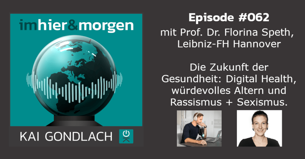 Zukunft der Gesundheit / Digital Health: #062 mit Prof. Dr. Florina ...